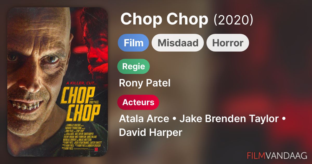 Chop Chop (film, 2020) - FilmVandaag.nl