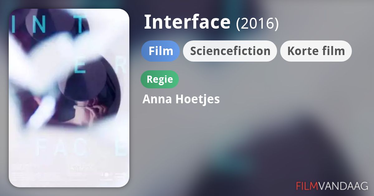 Interface (film, 2016) - FilmVandaag.nl