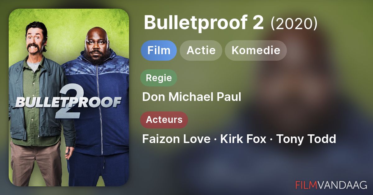 Bulletproof 2 (film, 2020) - FilmVandaag.nl