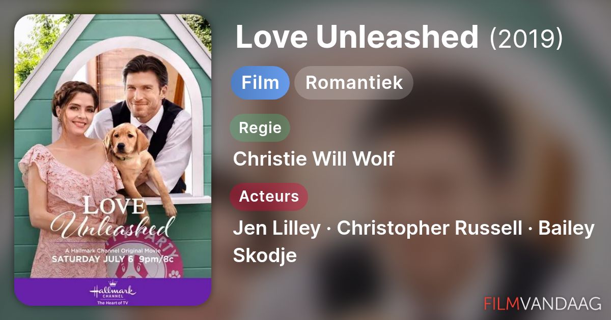 Love Unleashed (film, 2019) - FilmVandaag.nl