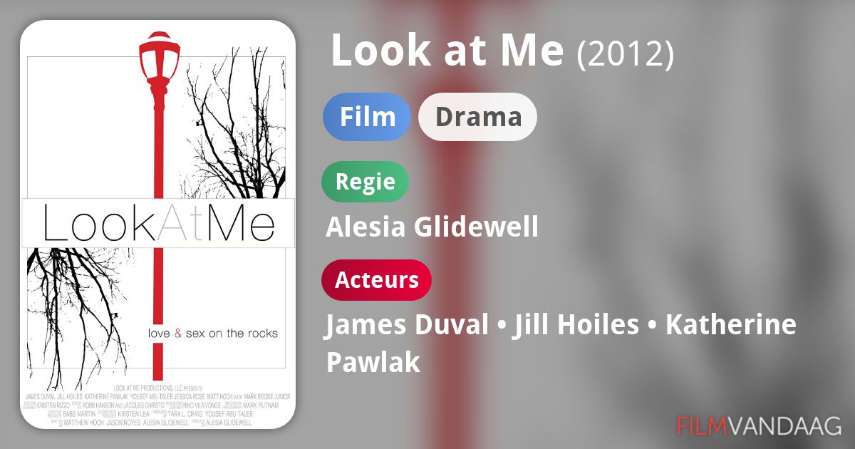 Look at Me (film, 2012) - FilmVandaag.nl