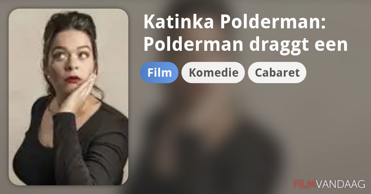 Katinka Polderman: Polderman draggt een steentje bij (film, 2019 ...