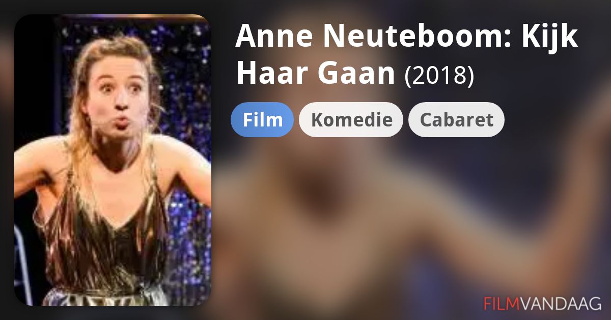 Anne Neuteboom: Kijk Haar Gaan (film, 2018) Nu Online Kijken ...