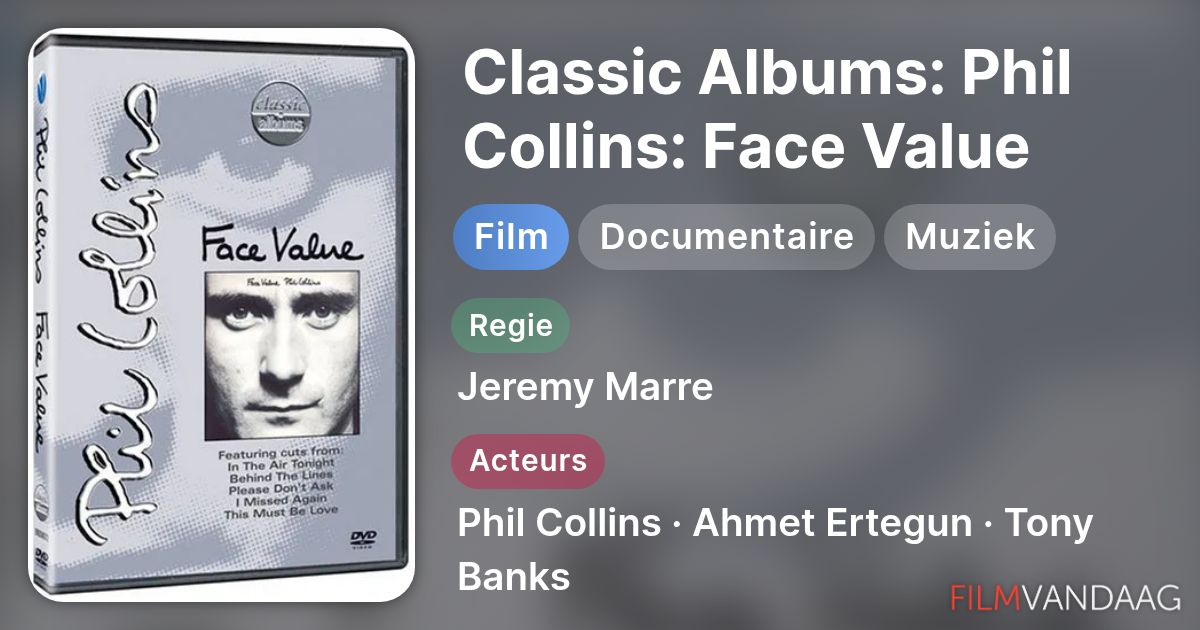Classic Albums: Phil Collins: Face Value (film, 1999) - FilmVandaag.nl