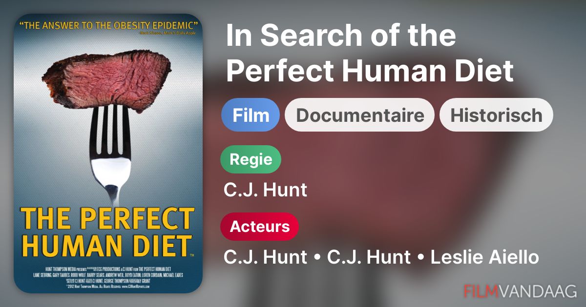 In Search of the Perfect Human Diet (film, 2012) - FilmVandaag.nl