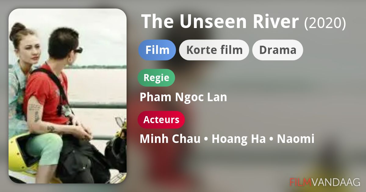 The Unseen River (film, 2020) - FilmVandaag.nl