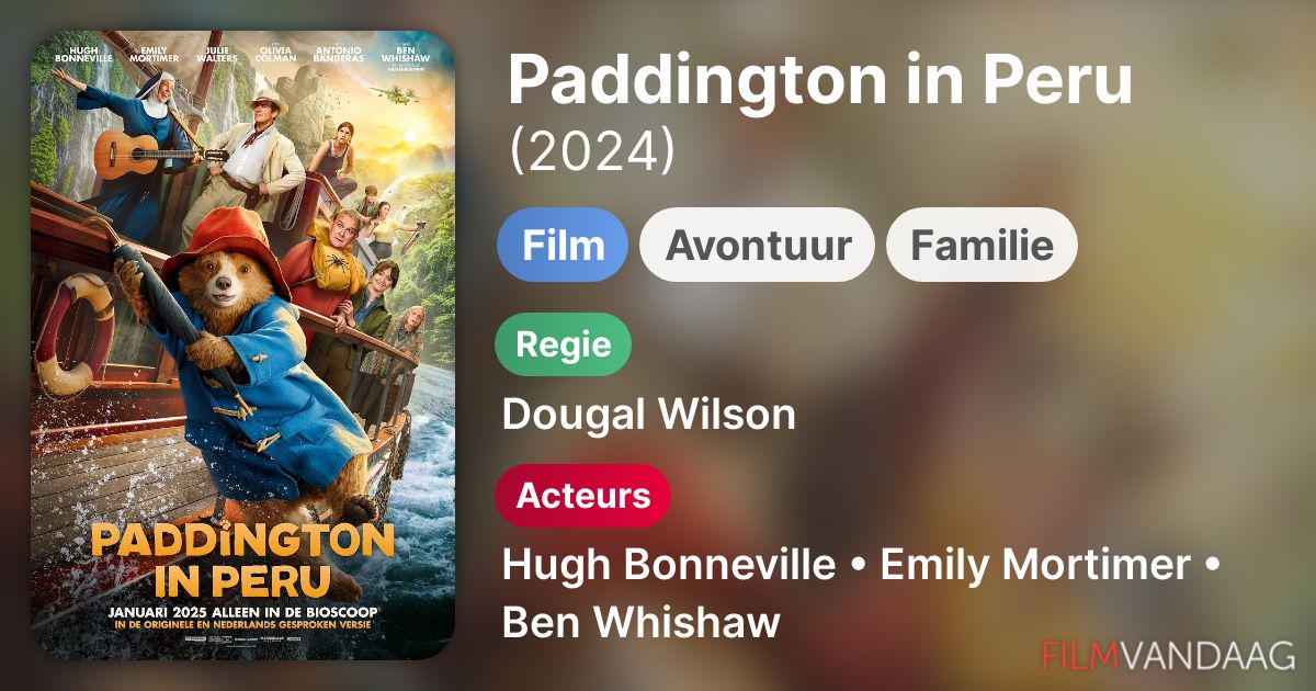 Paddington in Peru (film, 2024) - FilmVandaag.nl