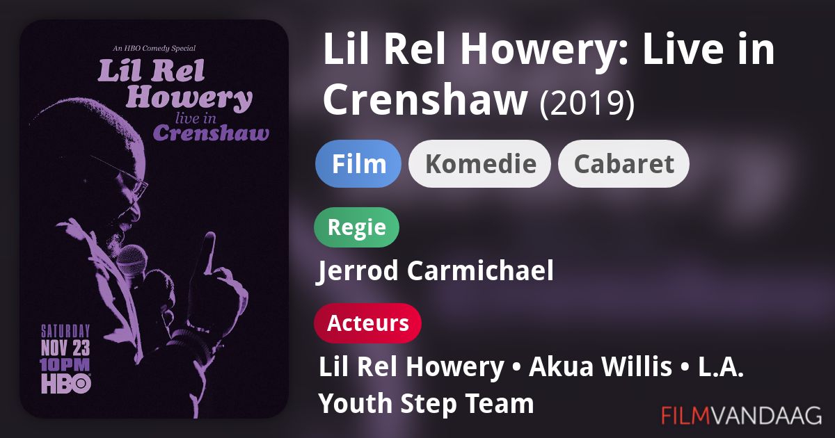 Lil Rel Howery: Live in Crenshaw (film, 2019) - FilmVandaag.nl