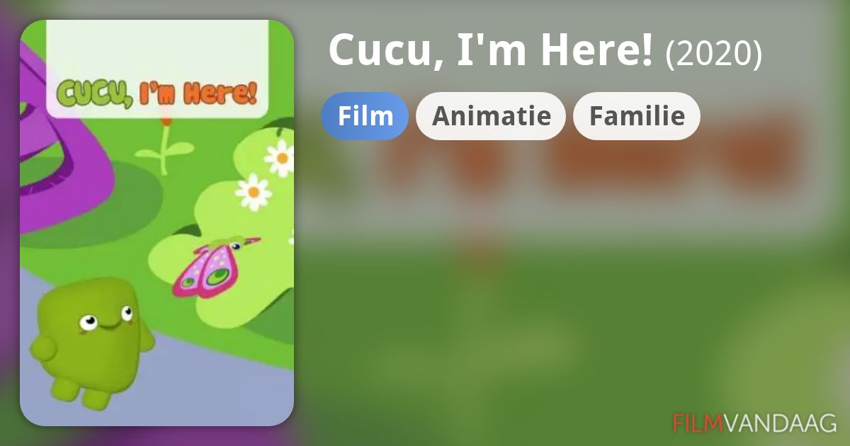 Cucu, I'm Here! (film, 2020) - FilmVandaag.nl