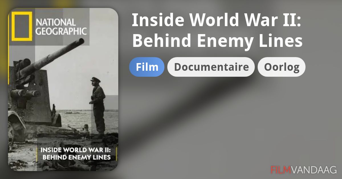 Inside World War II: Behind Enemy Lines (film, 2019) - FilmVandaag.nl