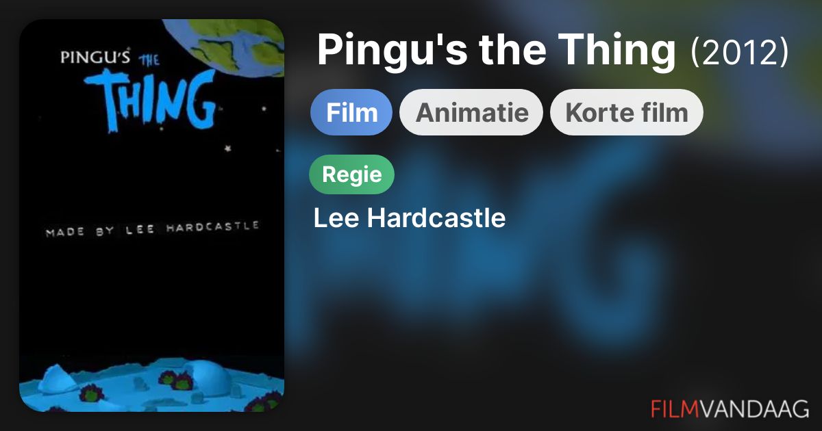 Pingu's the Thing (film, 2012) - FilmVandaag.nl
