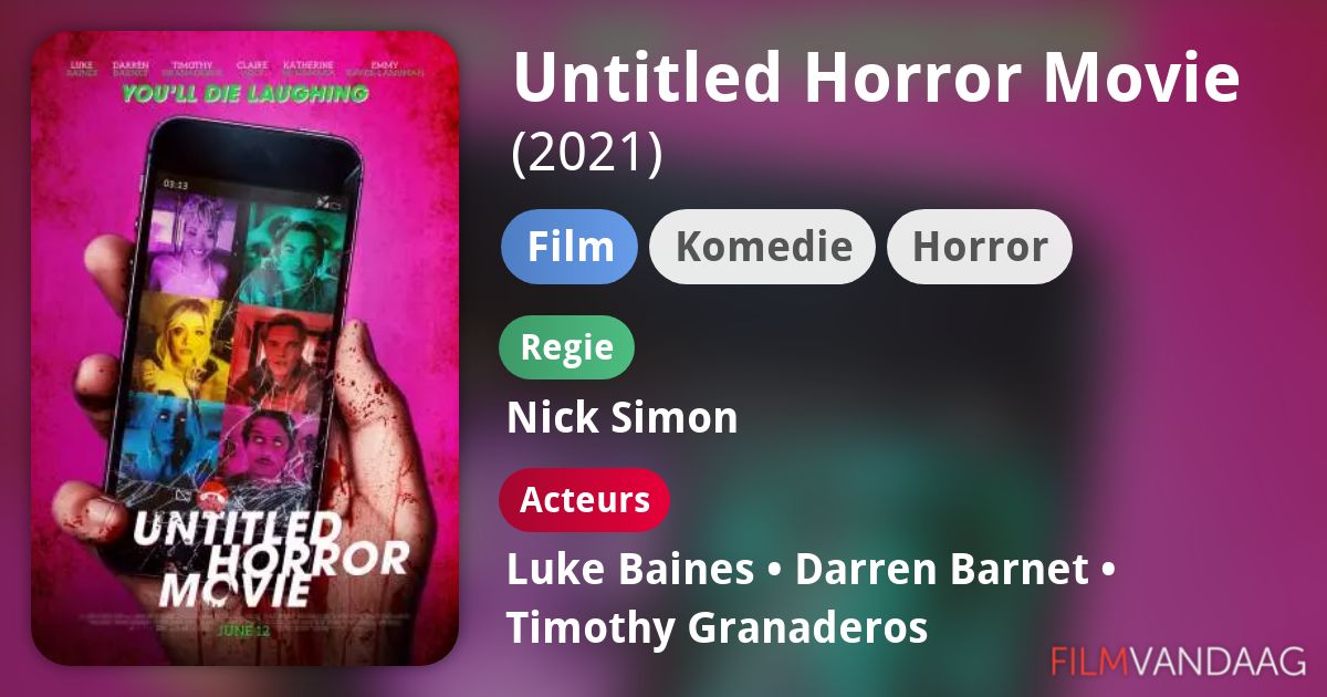 Untitled Horror Movie (film, 2021) - FilmVandaag.nl