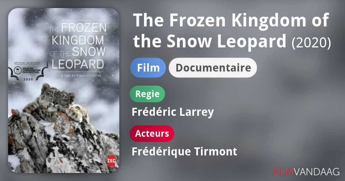 The Frozen Kingdom of the Snow Leopard (film, 2020) - FilmVandaag.nl