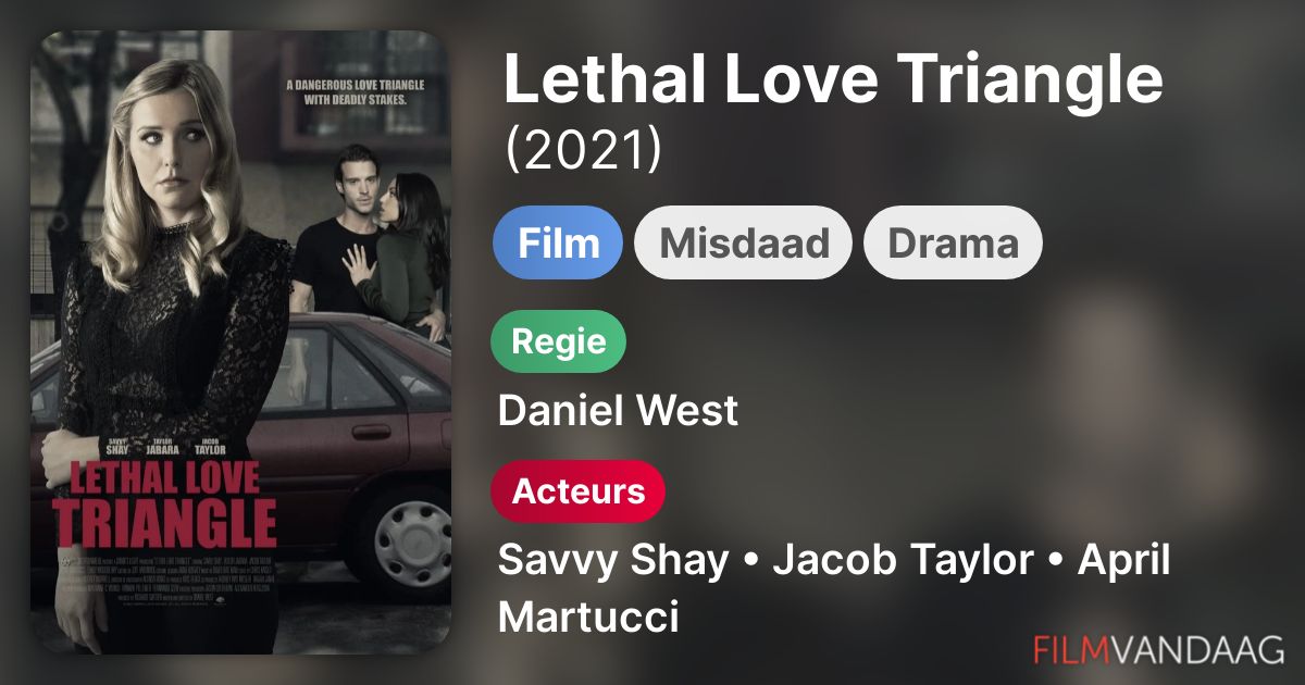 Lethal Love Triangle (film, 2021) - FilmVandaag.nl