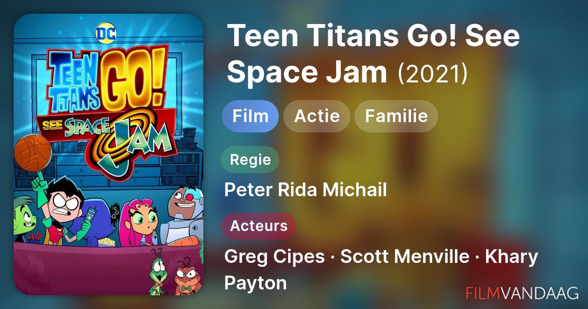 Teen Titans Go! See Space Jam (film, 2021) - FilmVandaag.nl