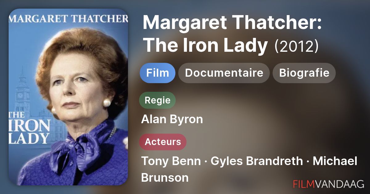Margaret Thatcher: The Iron Lady (film, 2012) - FilmVandaag.nl