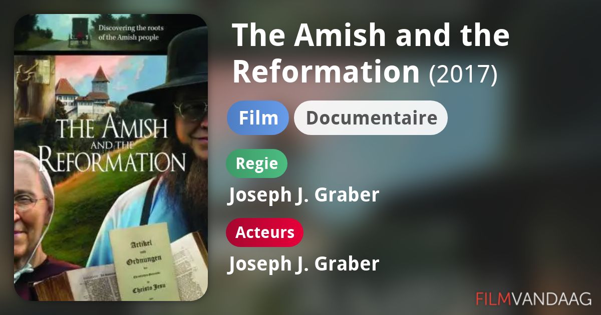 The Amish and the Reformation (film, 2017) - FilmVandaag.nl