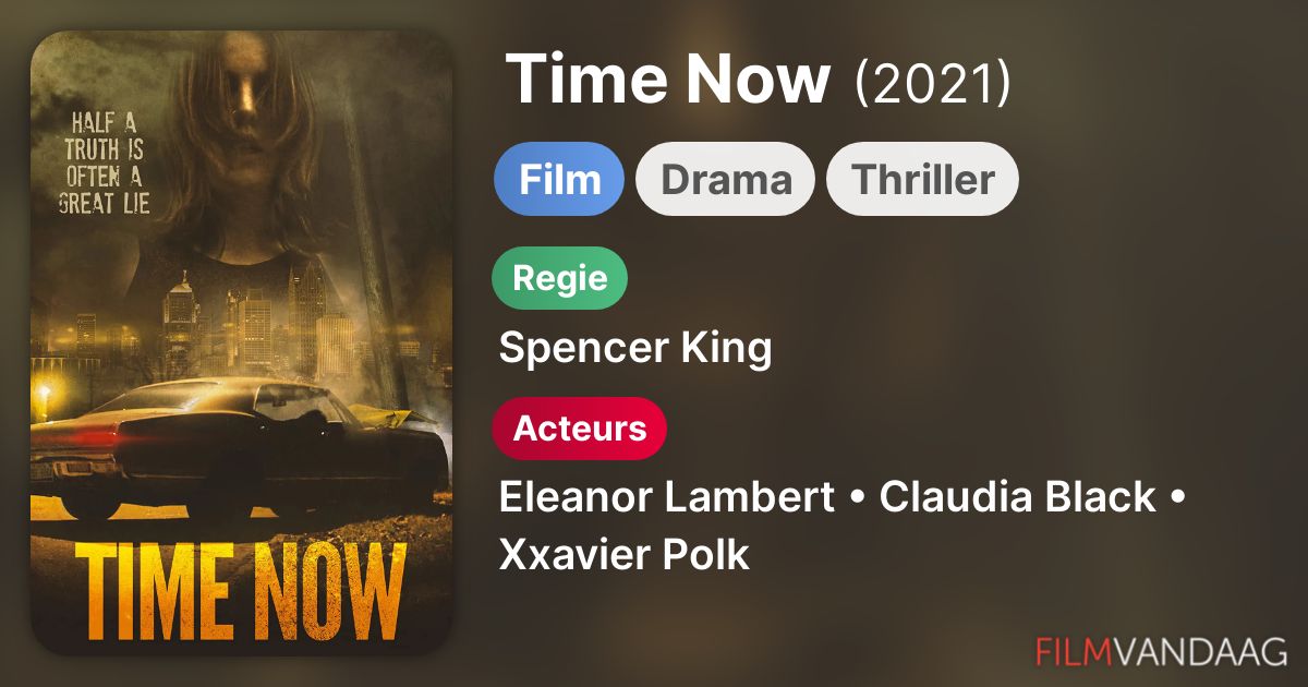 Time Now (film, 2021) - FilmVandaag.nl