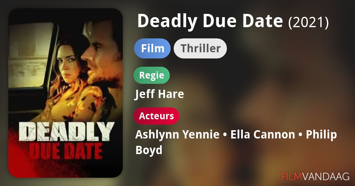 Deadly Due Date (film, 2021) - FilmVandaag.nl