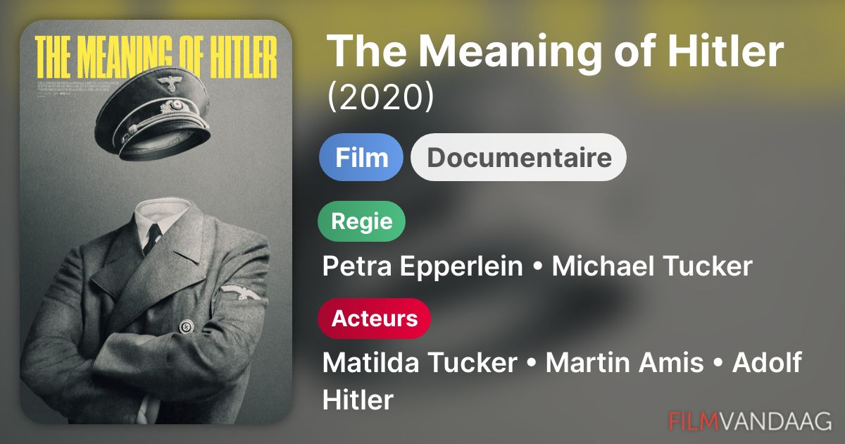 The Meaning of Hitler (film, 2020) - FilmVandaag.nl