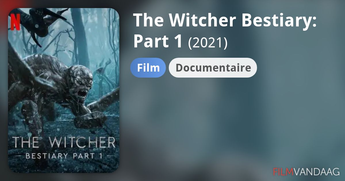 The Witcher Bestiary: Part 1 (film, 2021) - FilmVandaag.nl