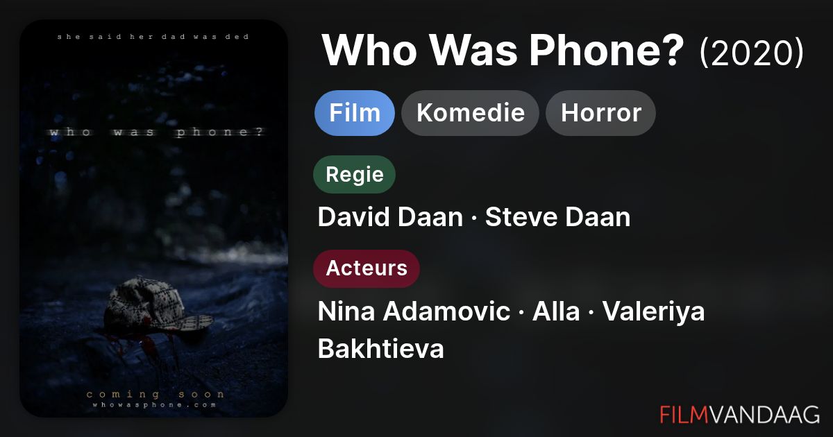 Who Was Phone? (film, 2020) - FilmVandaag.nl