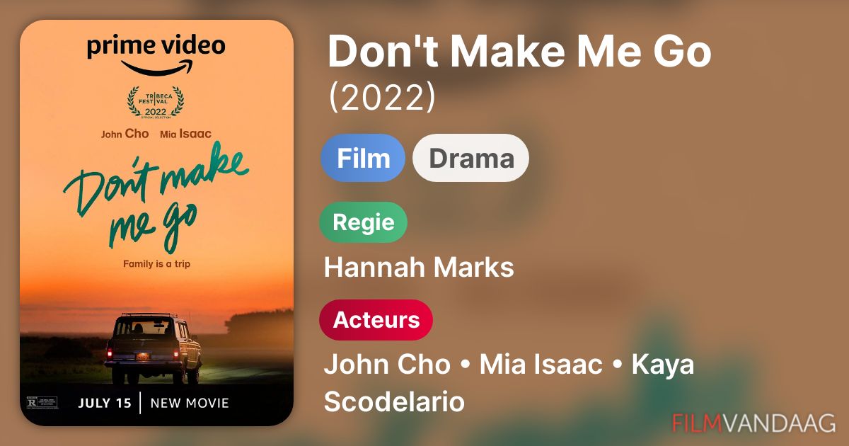 Don't Make Me Go (film, 2022) - FilmVandaag.nl