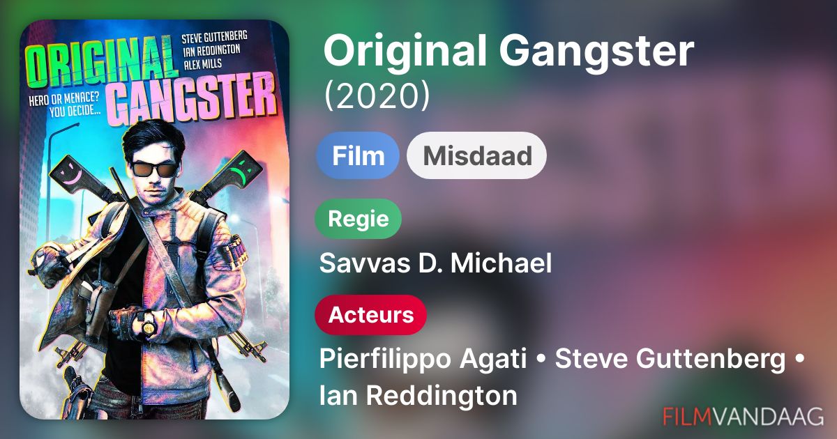 Original Gangster (film, 2020) - FilmVandaag.nl