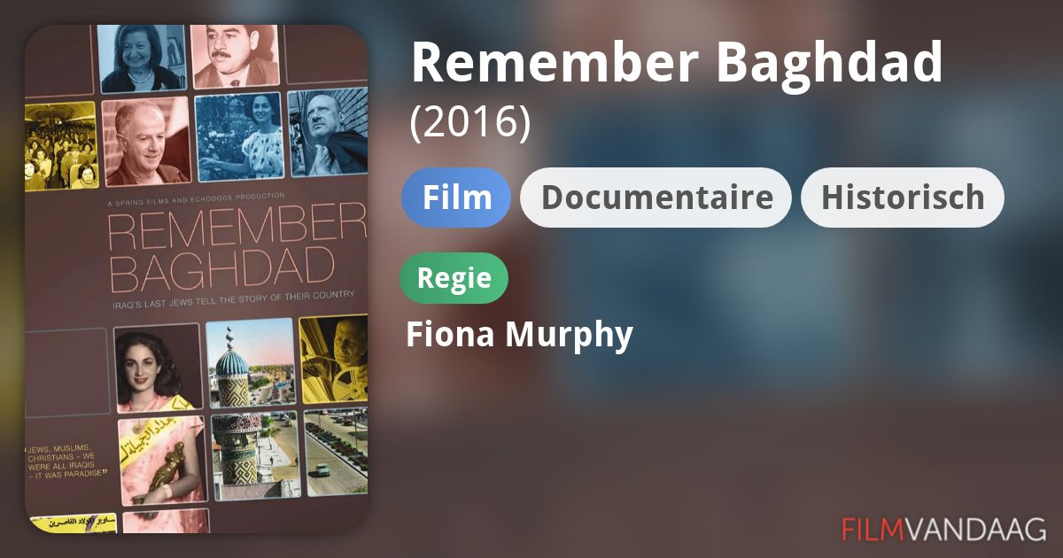 Remember Baghdad (film, 2016) - FilmVandaag.nl