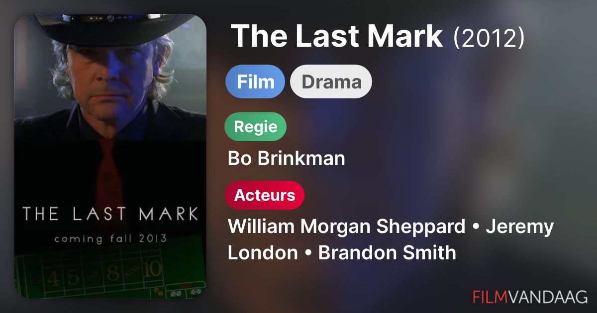 The Last Mark (film, 2012) - FilmVandaag.nl