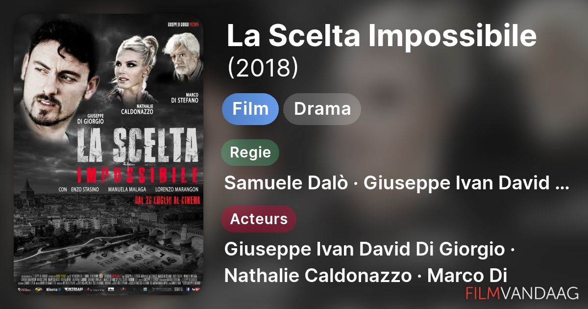La Scelta Impossibile (film, 2018) - FilmVandaag.nl