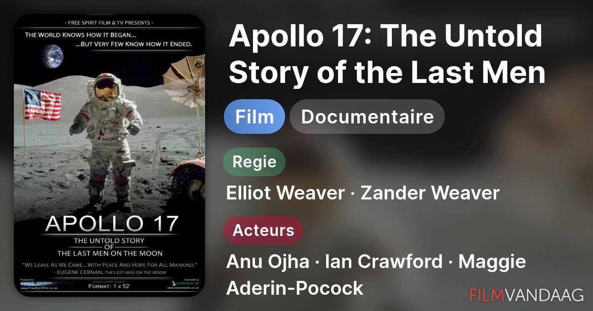 Apollo 17: The Untold Story of the Last Men on the Moon (film, 2011 ...