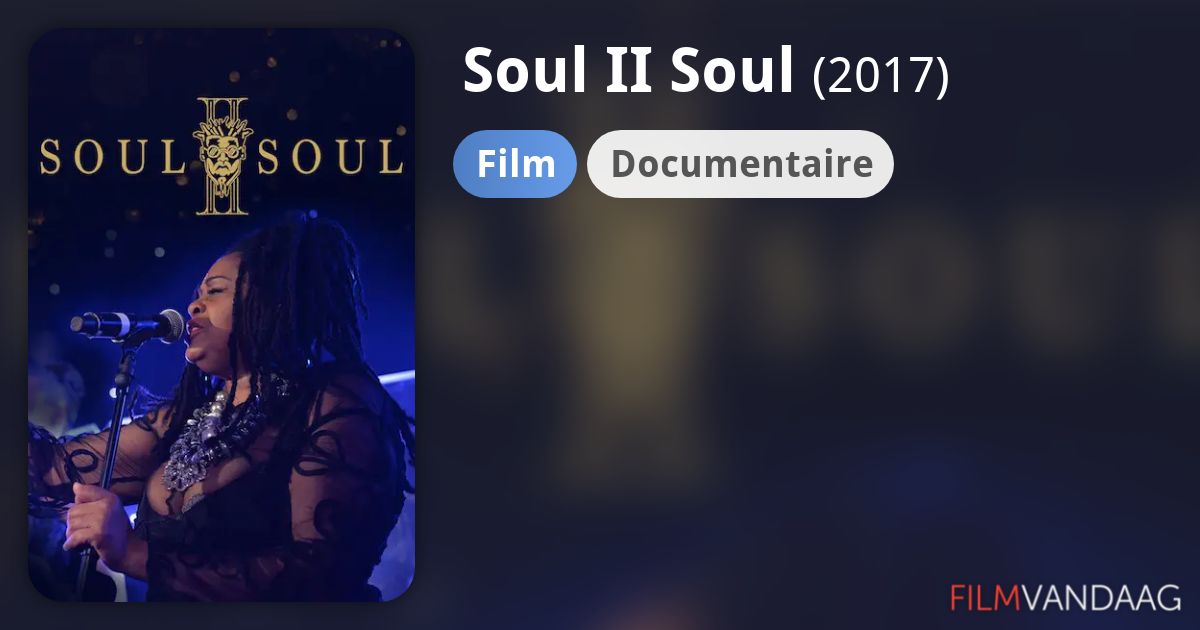 Soul II Soul (film, 2017) - FilmVandaag.nl