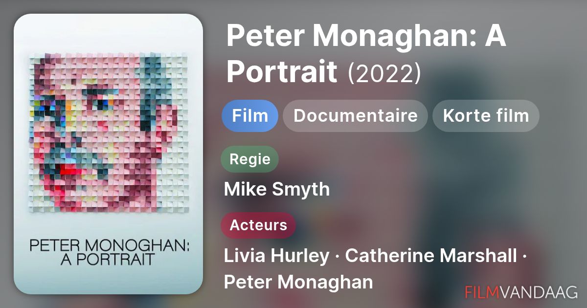Peter Monaghan: A Portrait (film, 2022) - FilmVandaag.nl