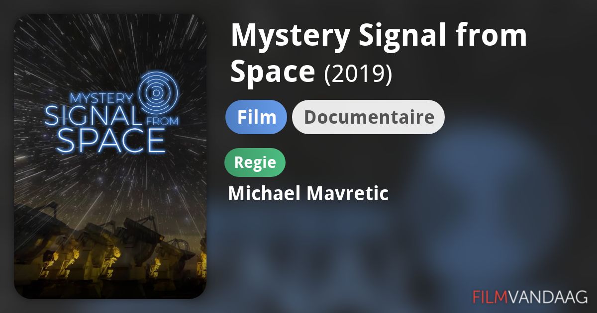 Mystery Signal from Space (film, 2019) - FilmVandaag.nl