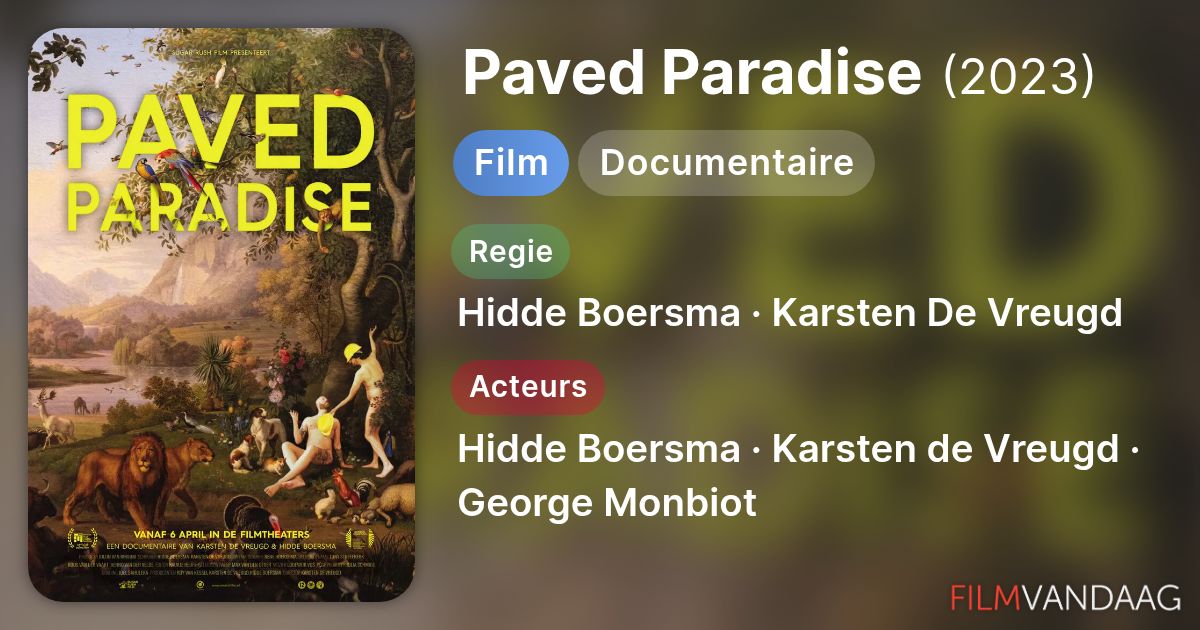 Paved Paradise (film, 2023) - FilmVandaag.nl