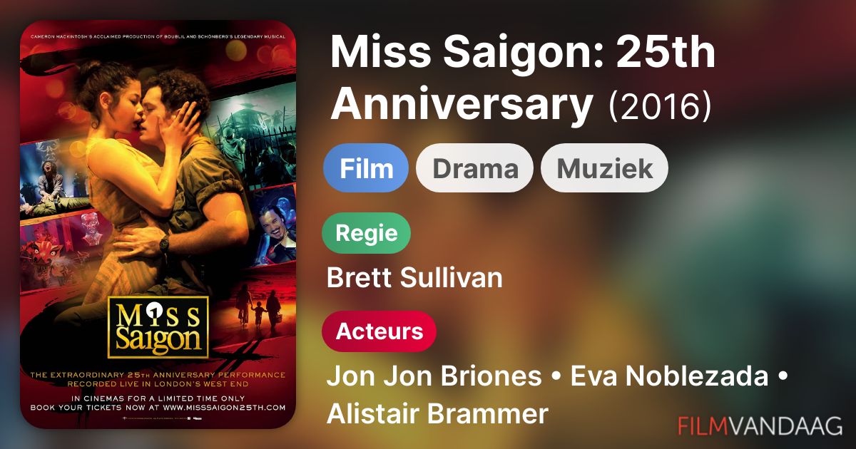 Miss Saigon: 25th Anniversary (film, 2016) - FilmVandaag.nl