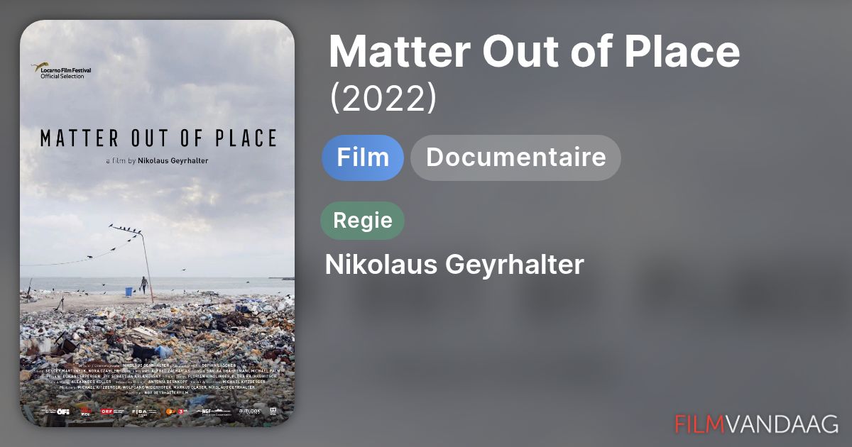 Matter Out of Place (film, 2022) - FilmVandaag.nl