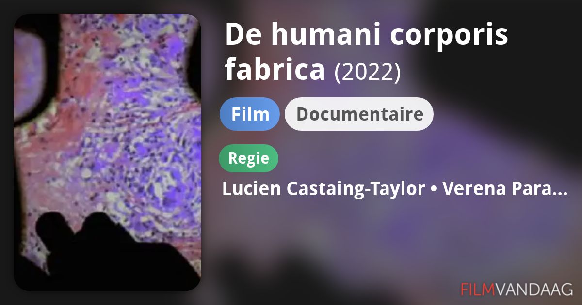 De humani corporis fabrica (film, 2022) - FilmVandaag.nl