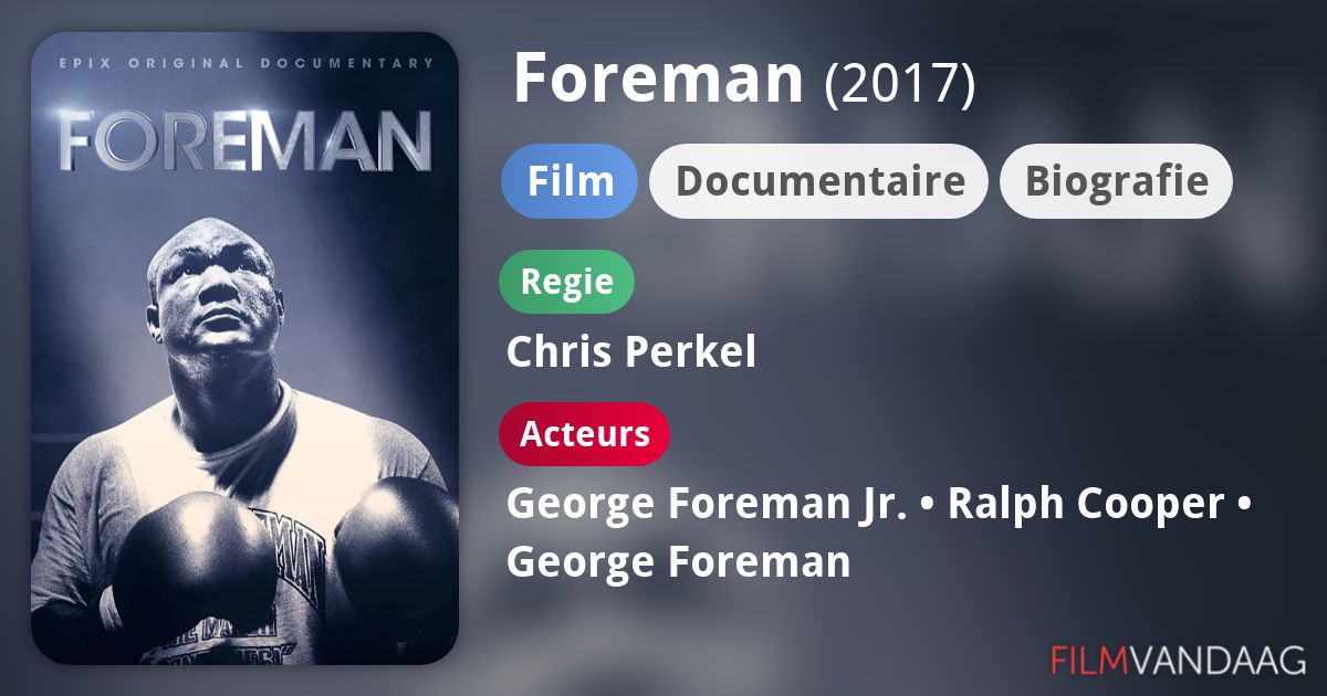 Foreman (film, 2017) - FilmVandaag.nl