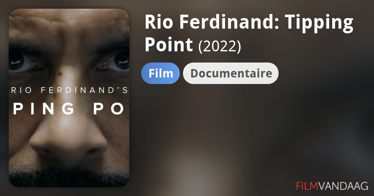 Rio Ferdinand: Tipping Point (film, 2022) - FilmVandaag.nl