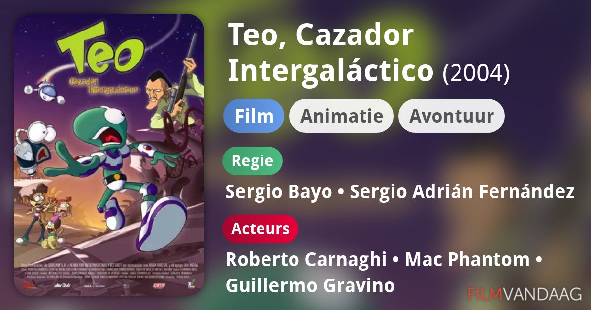 Teo, Cazador Intergaláctico (film, 2004) Nu Online Kijken - FilmVandaag.nl
