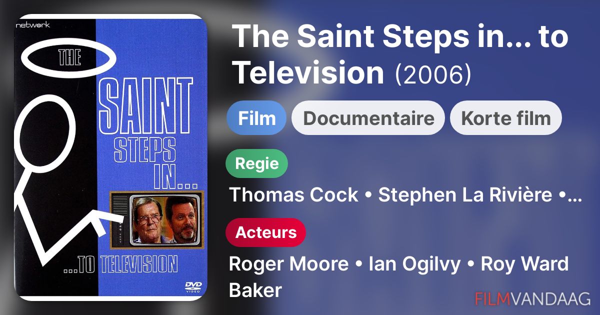 Alle acteurs in The Saint Steps in... to Television (film, 2008 ...