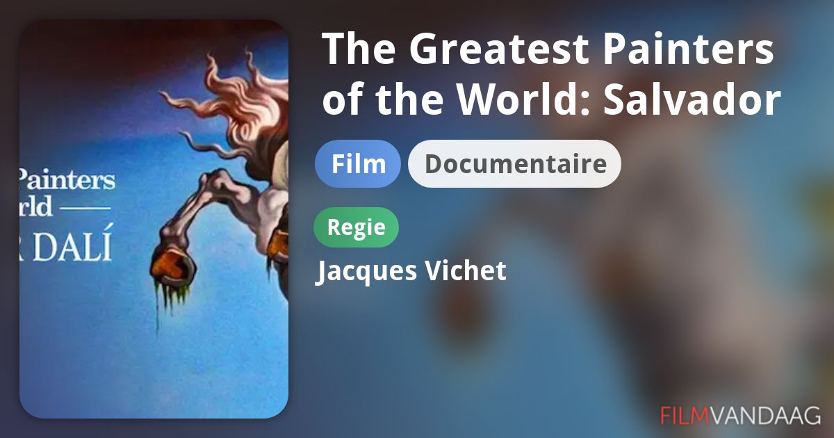 The Greatest Painters of the World: Salvador Dalí (film, 2017 ...