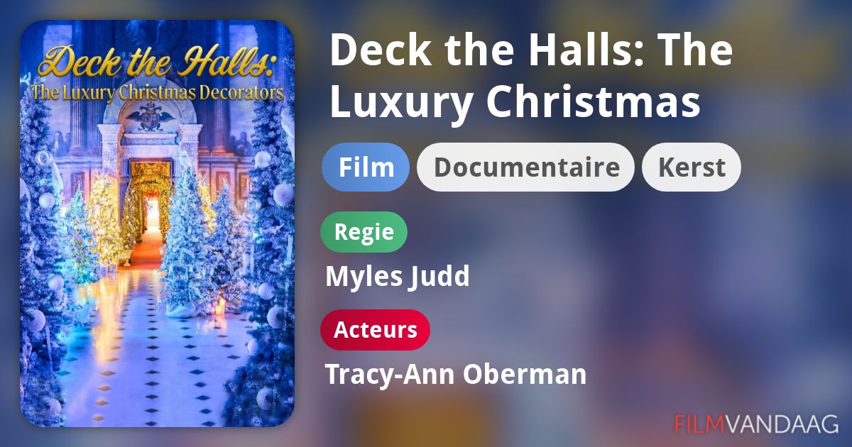 Deck the Halls: The Luxury Christmas Decorators (film, 2021 ...
