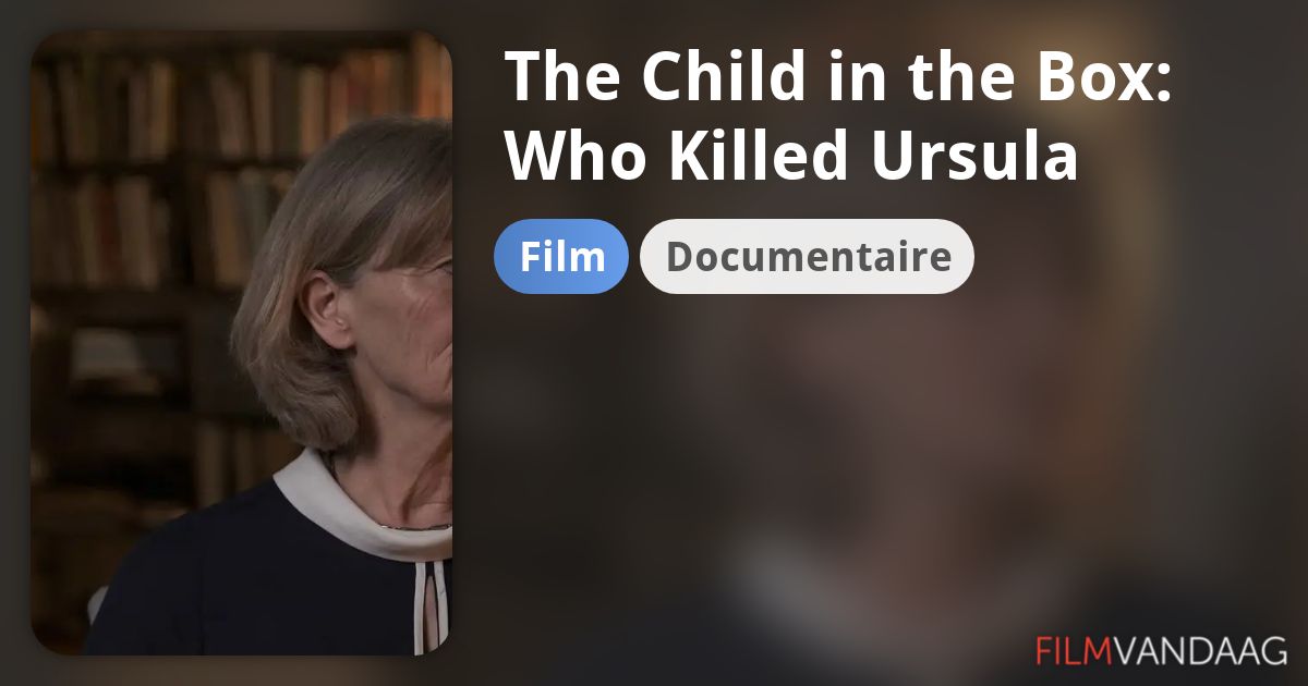 The Child in the Box: Who Killed Ursula Herrmann (film, 2022 ...