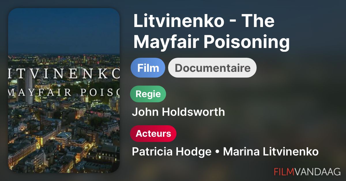 Litvinenko - The Mayfair Poisoning (film, 2022) - FilmVandaag.nl
