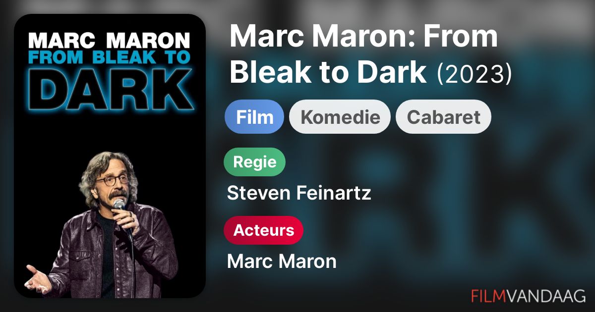 Marc Maron: From Bleak to Dark (film, 2023) - FilmVandaag.nl