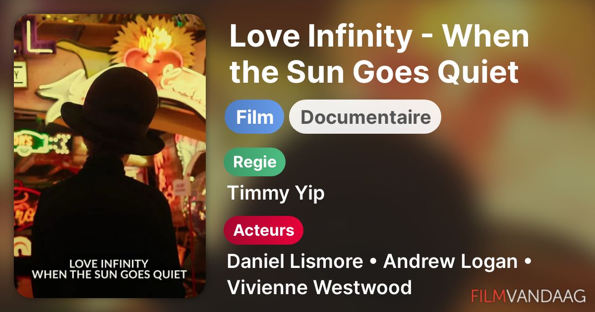 Love Infinity - When the Sun Goes Quiet (film, 2022) - FilmVandaag.nl