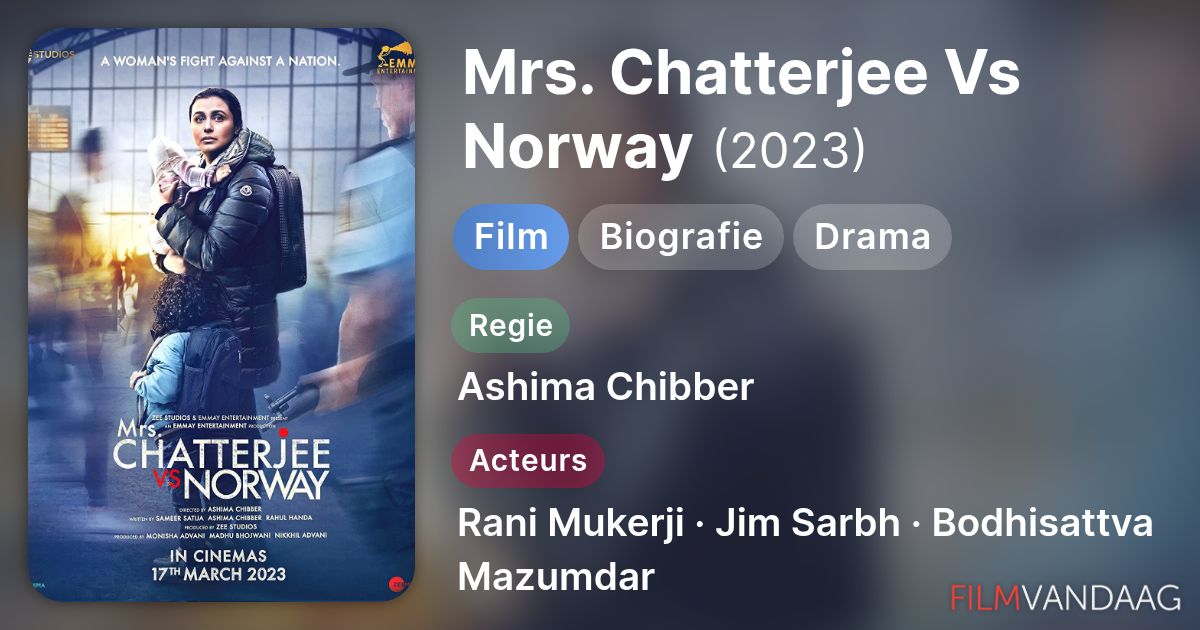 Mrs. Chatterjee Vs Norway (film, 2023) - FilmVandaag.nl